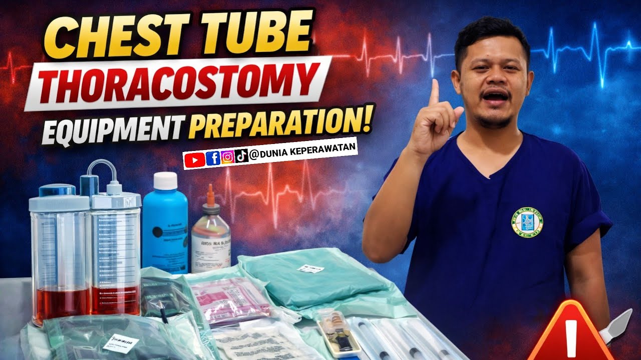 CARA MEMPERSIAPKAN PERALATAN TINDAKAN CHEST TUBE THORACOSTOMY (CTT ...
