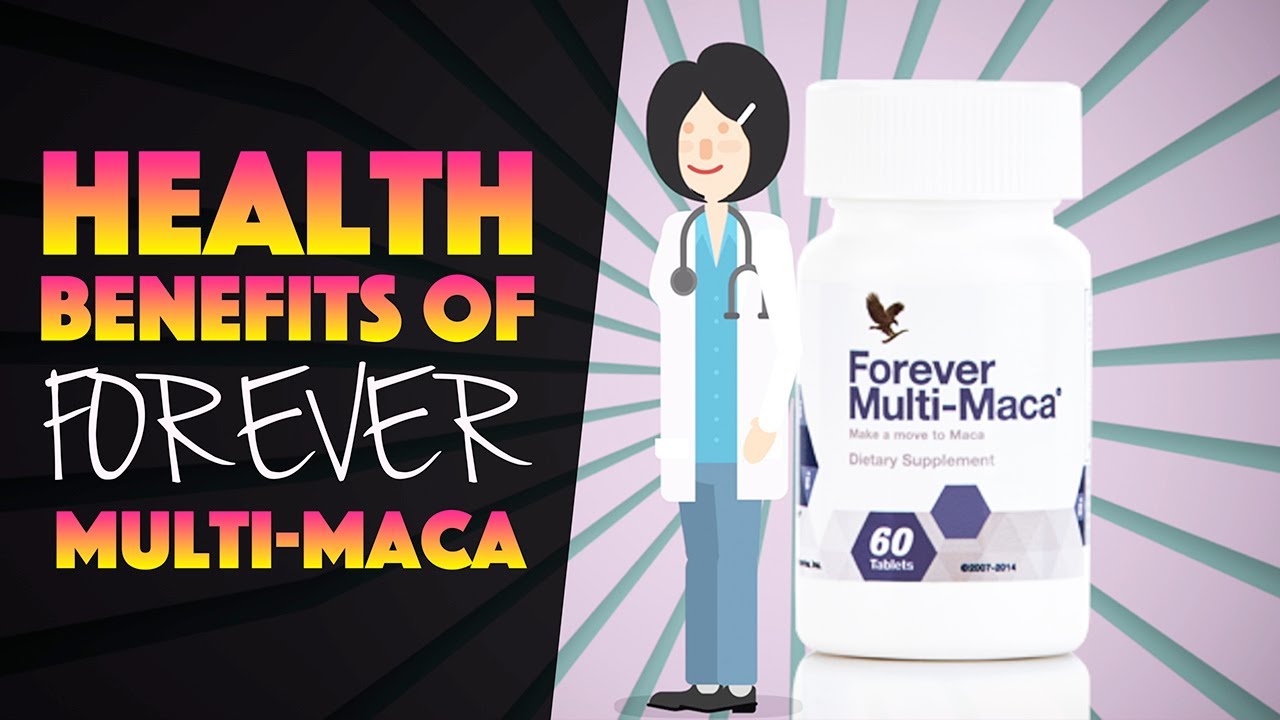 HEALTH BENEFITS OF FOREVER MULTI MACA | DNA KUWAIT - YouTube
