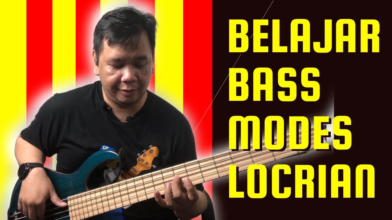 Belajar Modes Locrian Pada Bass | Bassist Belajar Bass - YouTube