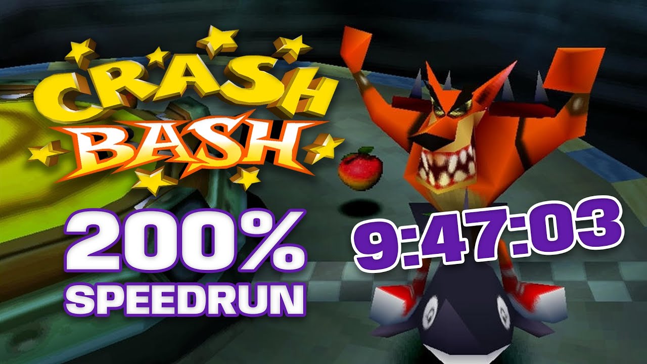 Crash Bash 200% Speedrun - 9:47:03 - YouTube
