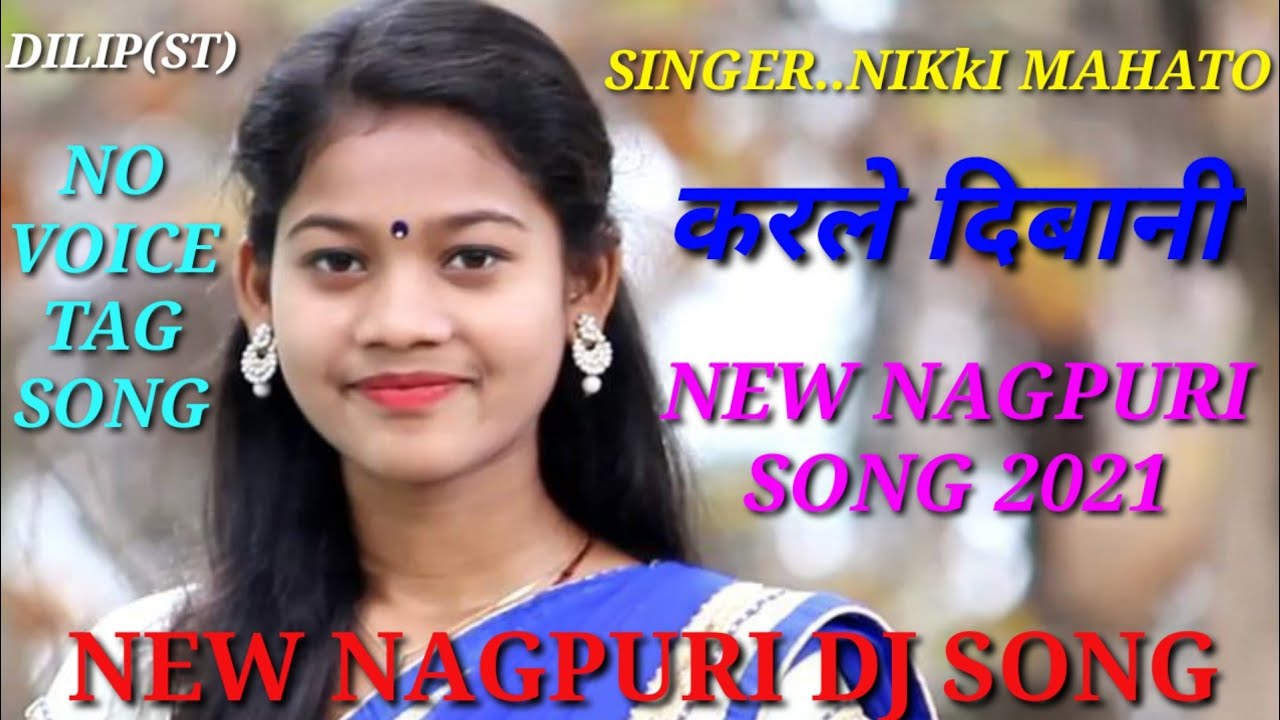 NEW NAGPURI DJ SONG SINGER--NIKKI MAHATO//KAR LA DIBANI // NAGPURI ...