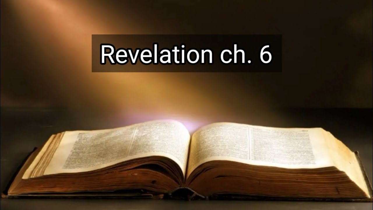 Revelation Chapter 6 (crucial points) - YouTube