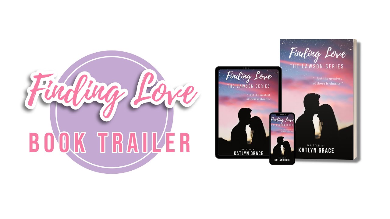 FINDING LOVE BOOK TRAILER | Katlyn Grace - YouTube