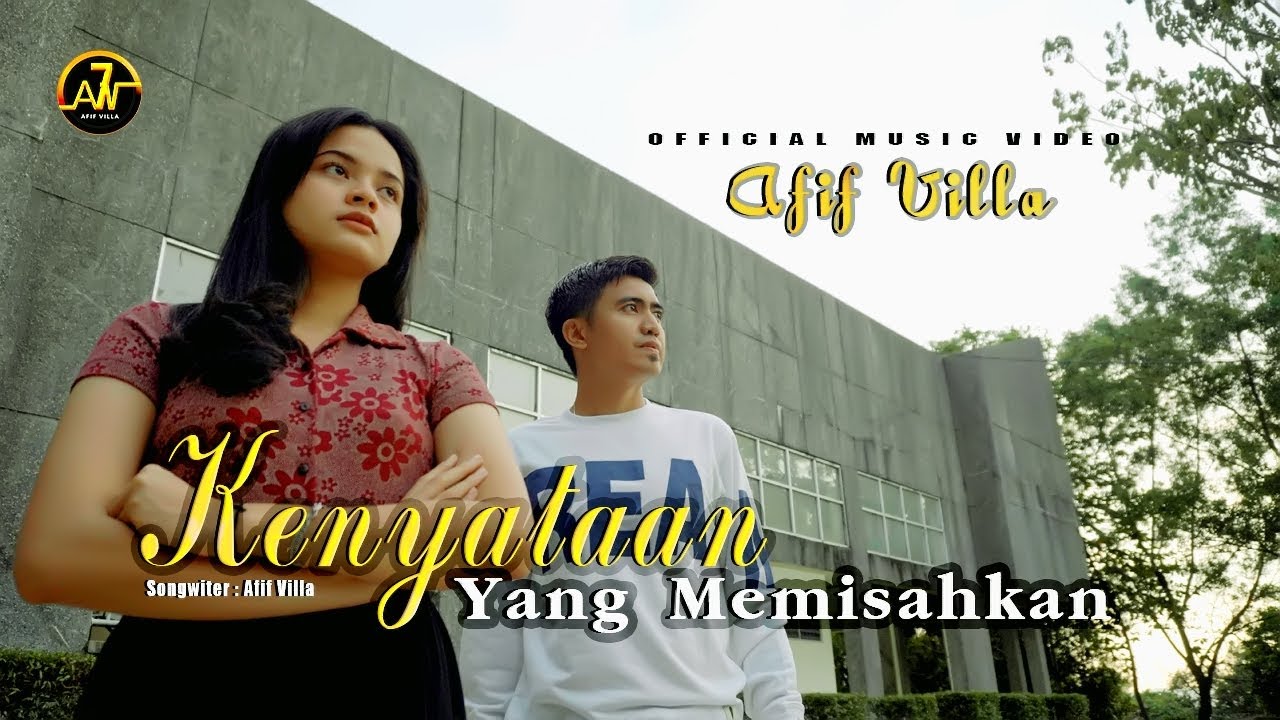Afif Villa - Kenyataan Yang Memisahkan (Official Music Video) SlowRock Terbaru - YouTube