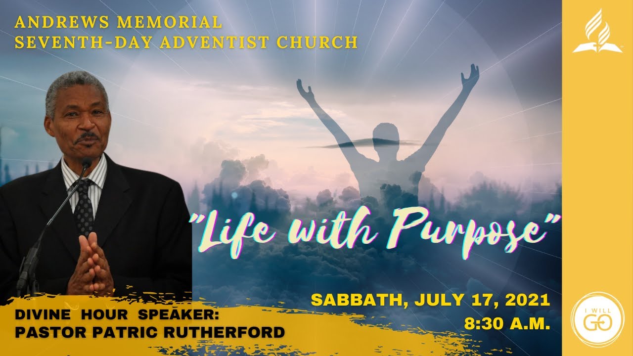 Sabbath Service || "Life with Purpose" || Pastor Patric Rutherford ...