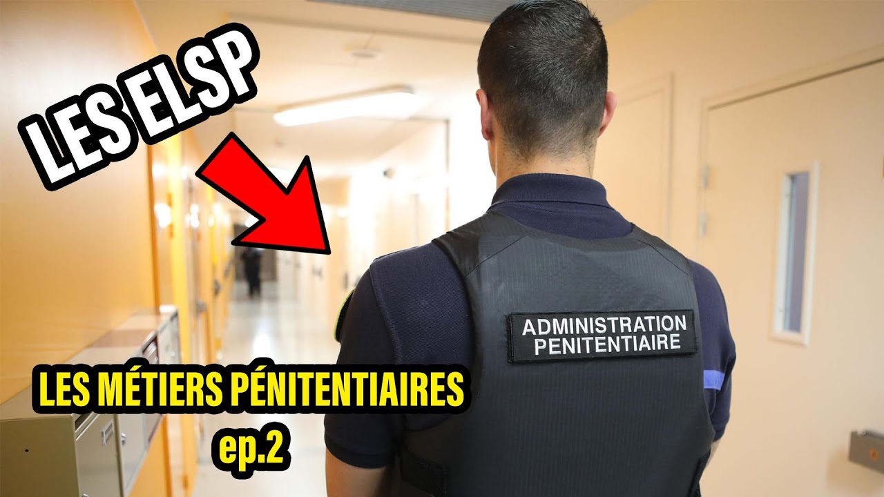 (Ep.2) Les Métiers Pénitentiaires - Les ELSP - YouTube