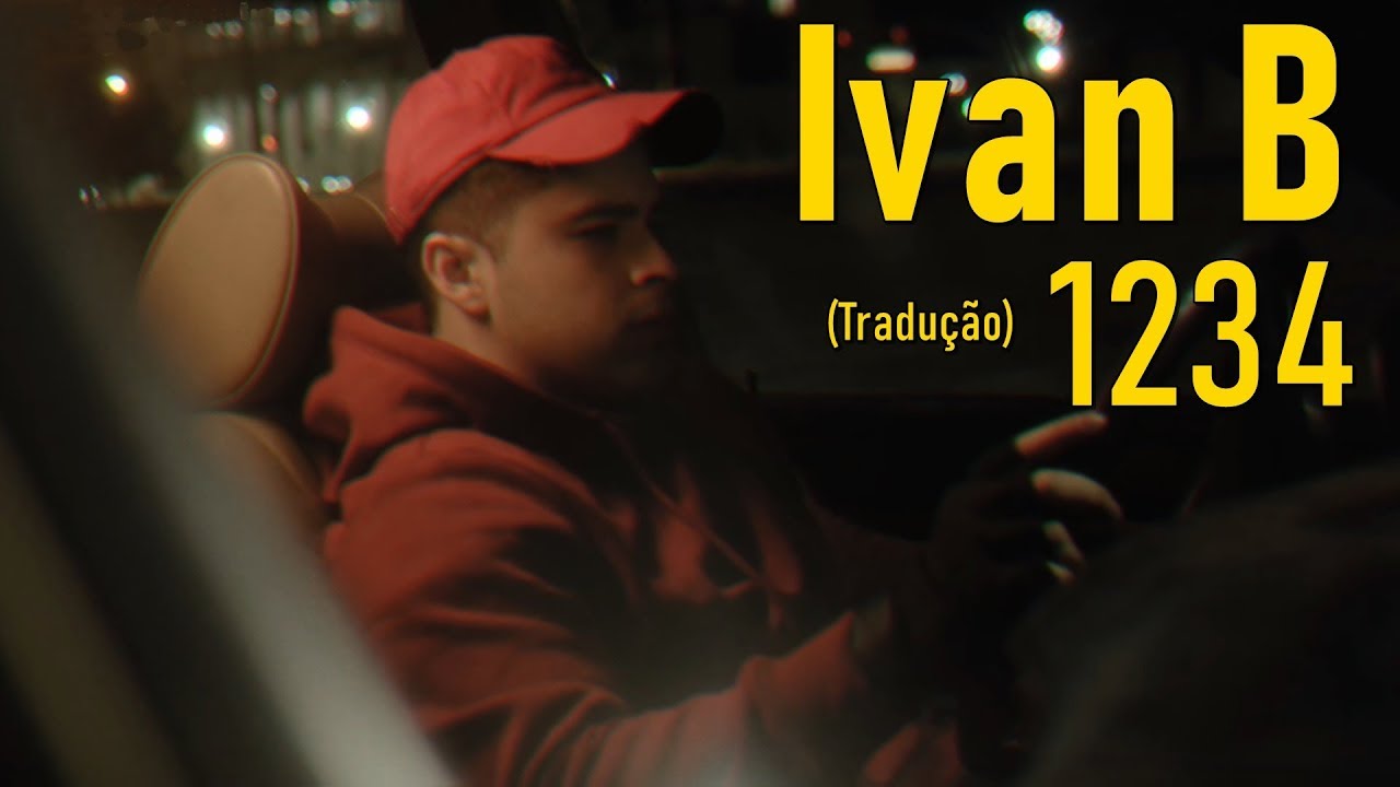 Ivan B - 1234 (Legendado/Tradução) - YouTube