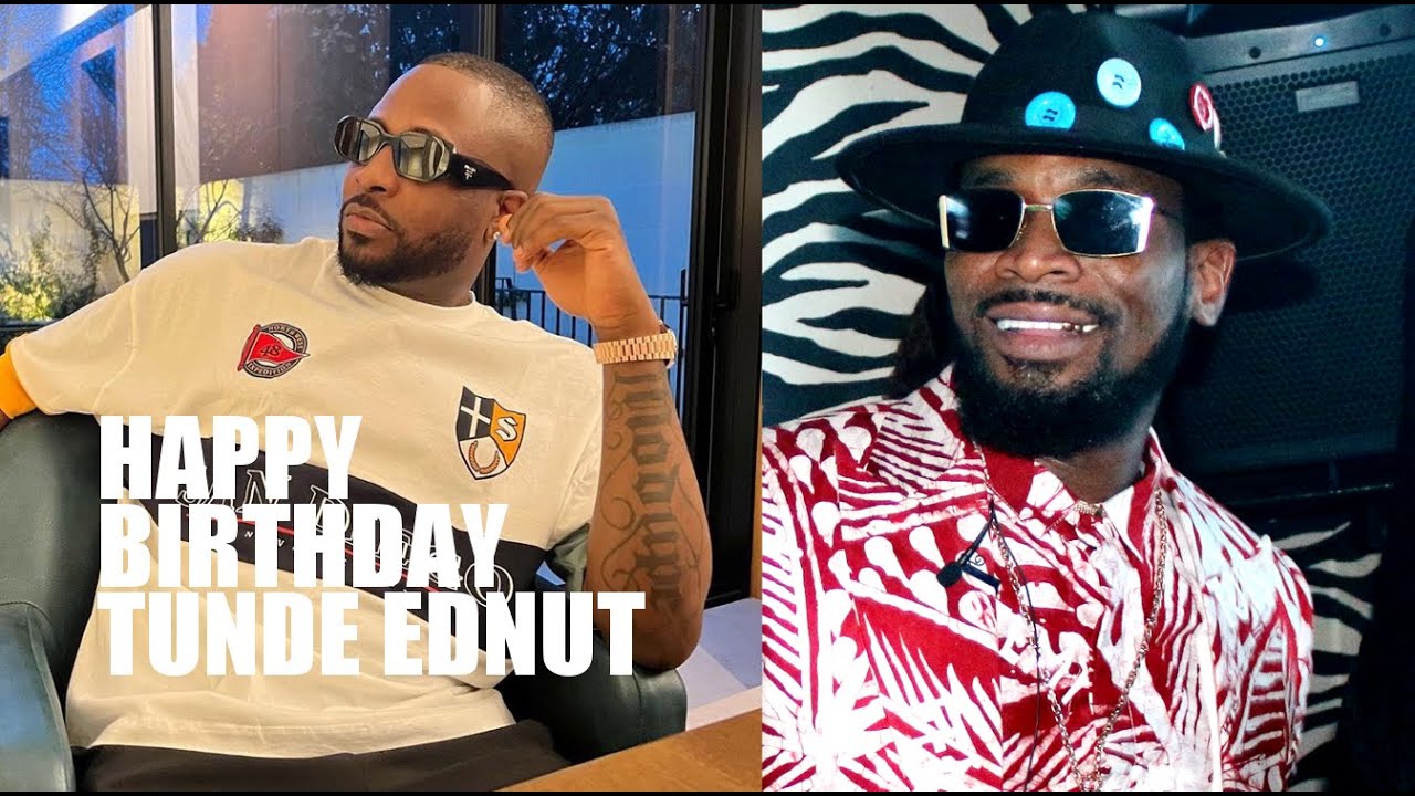 HAPPY BIRTHDAY TUNDE EDNUT FROM DBANJ IN SOUTH AFRICA | COMEDY SKIT ...