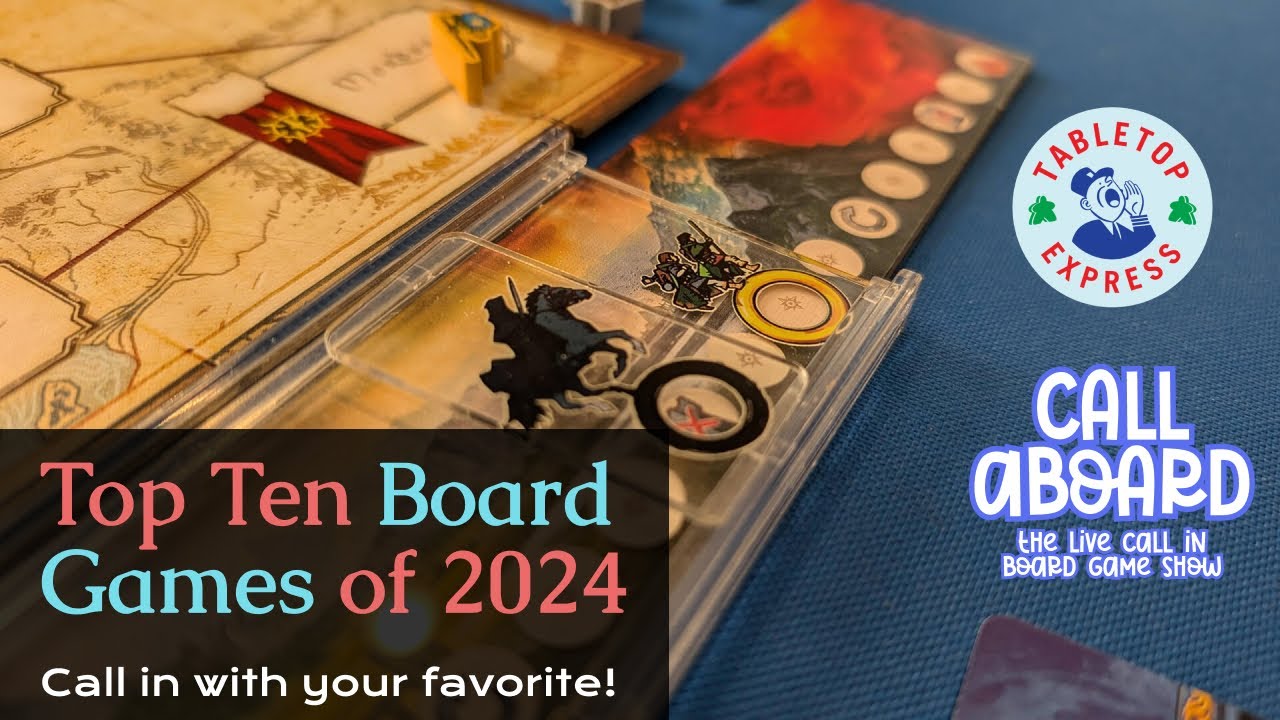 Top Board Games of 2024 - Call Aboard | The Live Board Game Call-In ...
