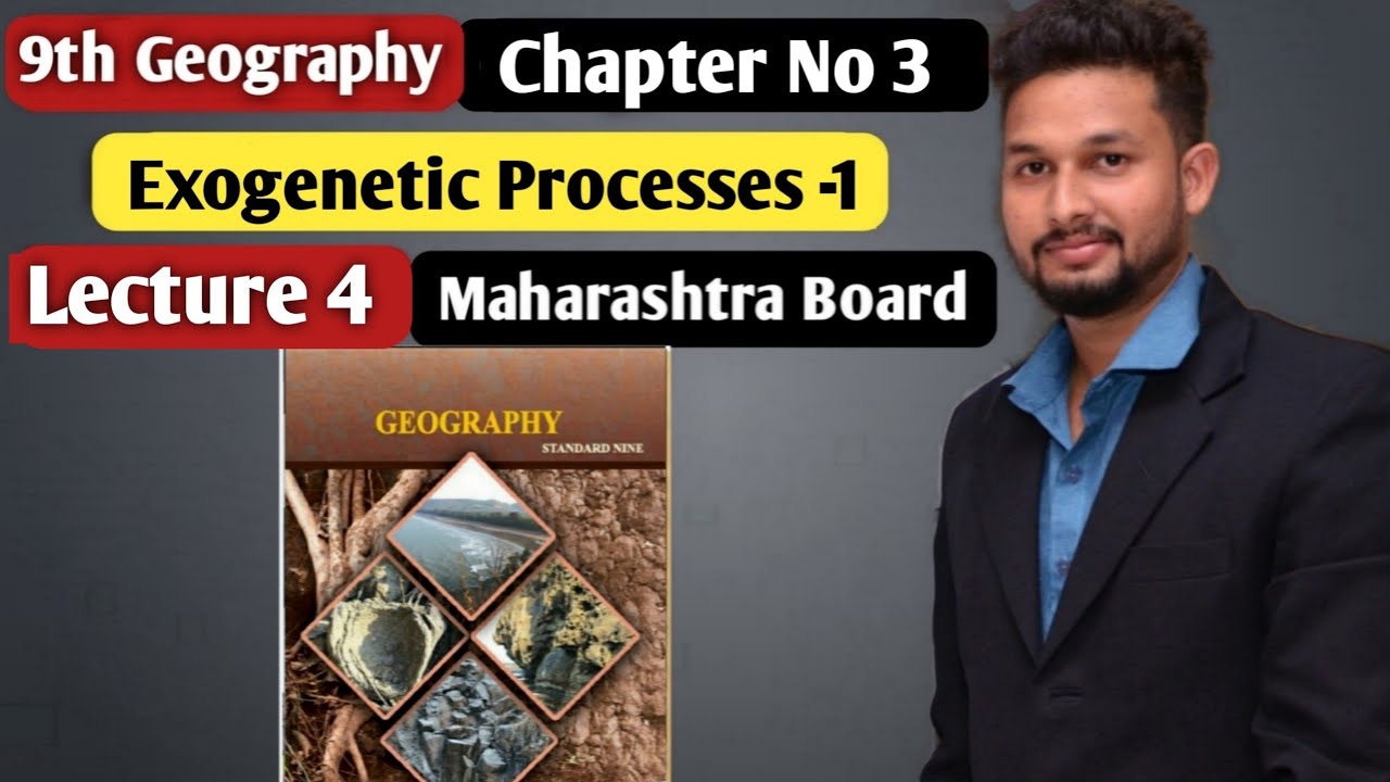 9th Geography | Chapter 3 | Exogenetic Processes-1 | Lecture 4 ...