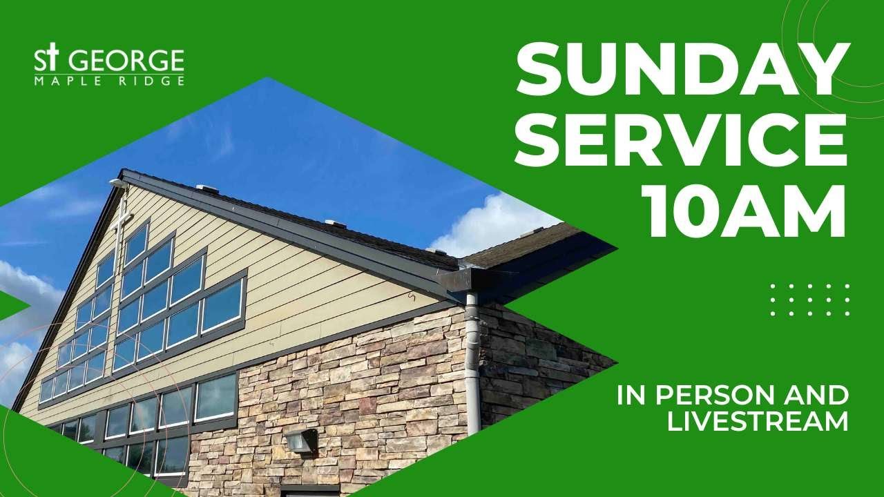 Sunday Service for Sept 7//St George Maple Ridge//Anglican Church of ...