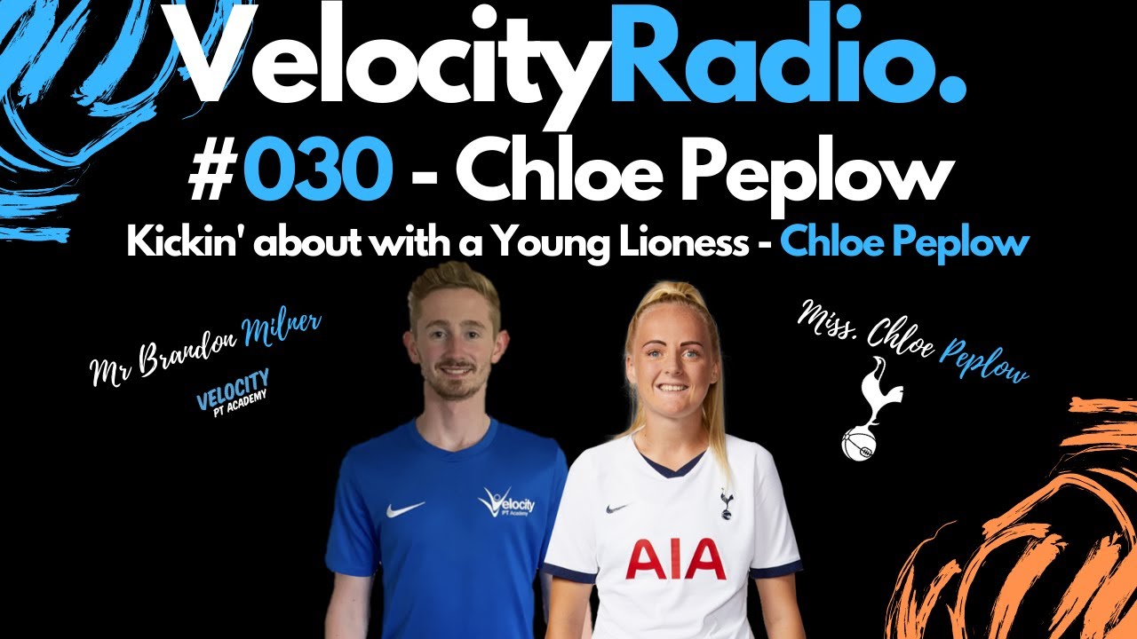 Velocity Podcast | #030 | Brandon & CHLOE PEPLOW! The WSL Spurs ...