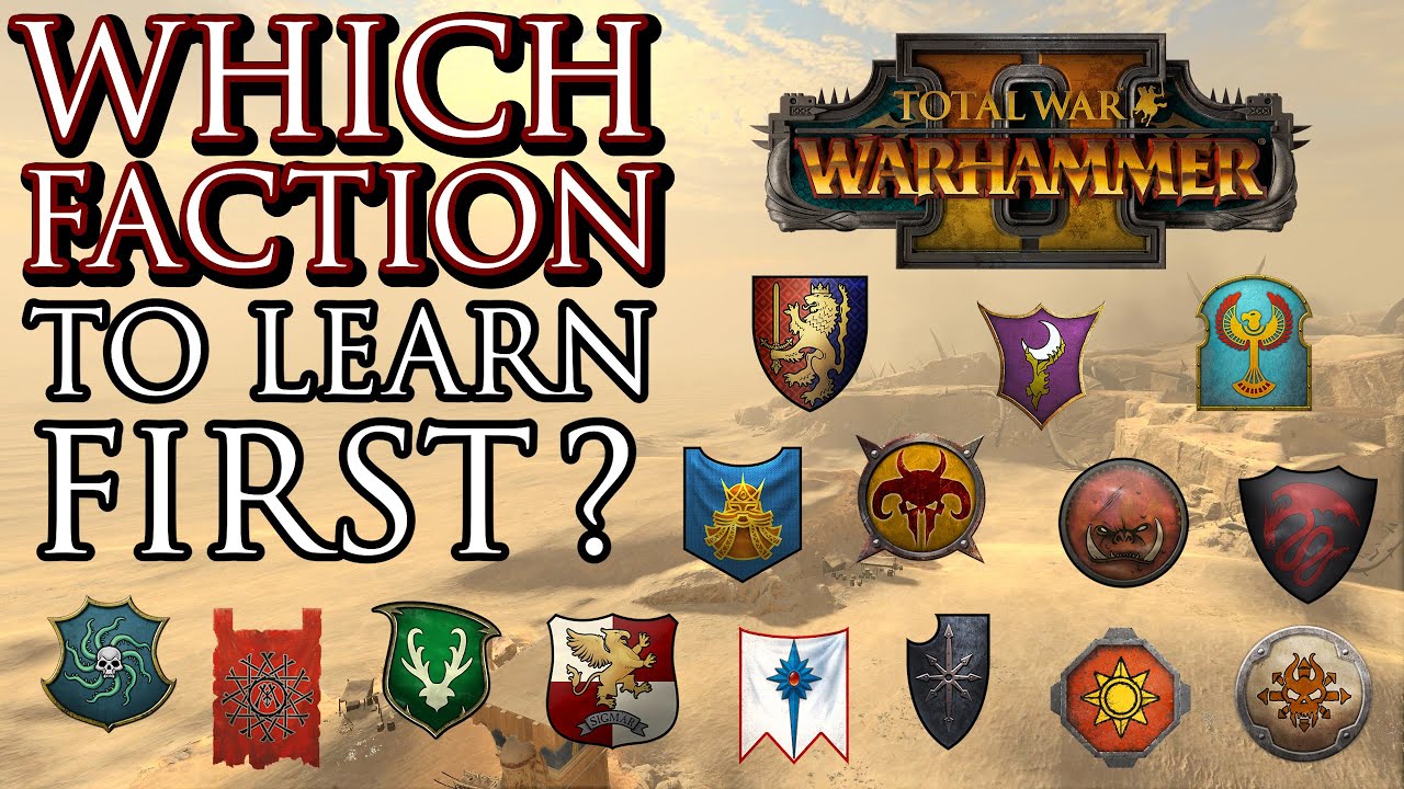 Which FACTION to play & learn FIRST? - Warhammer 2 - YouTube
