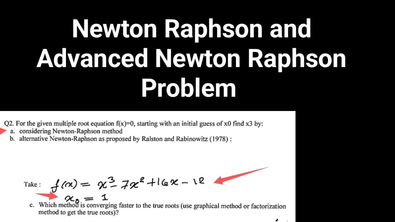 Newton Raphson and Advanced Newton Raphson Problem - YouTube
