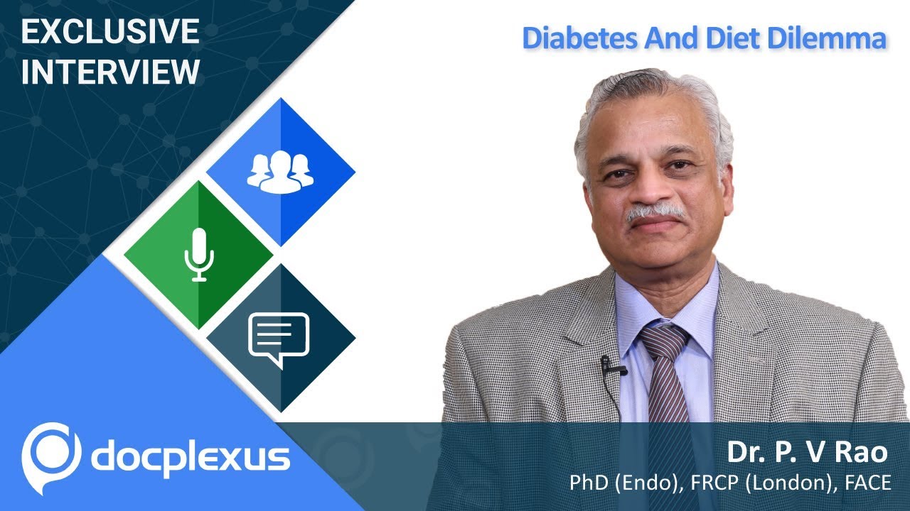 “Diabetes And Diet Dilemma” by Dr. P V Rao - YouTube