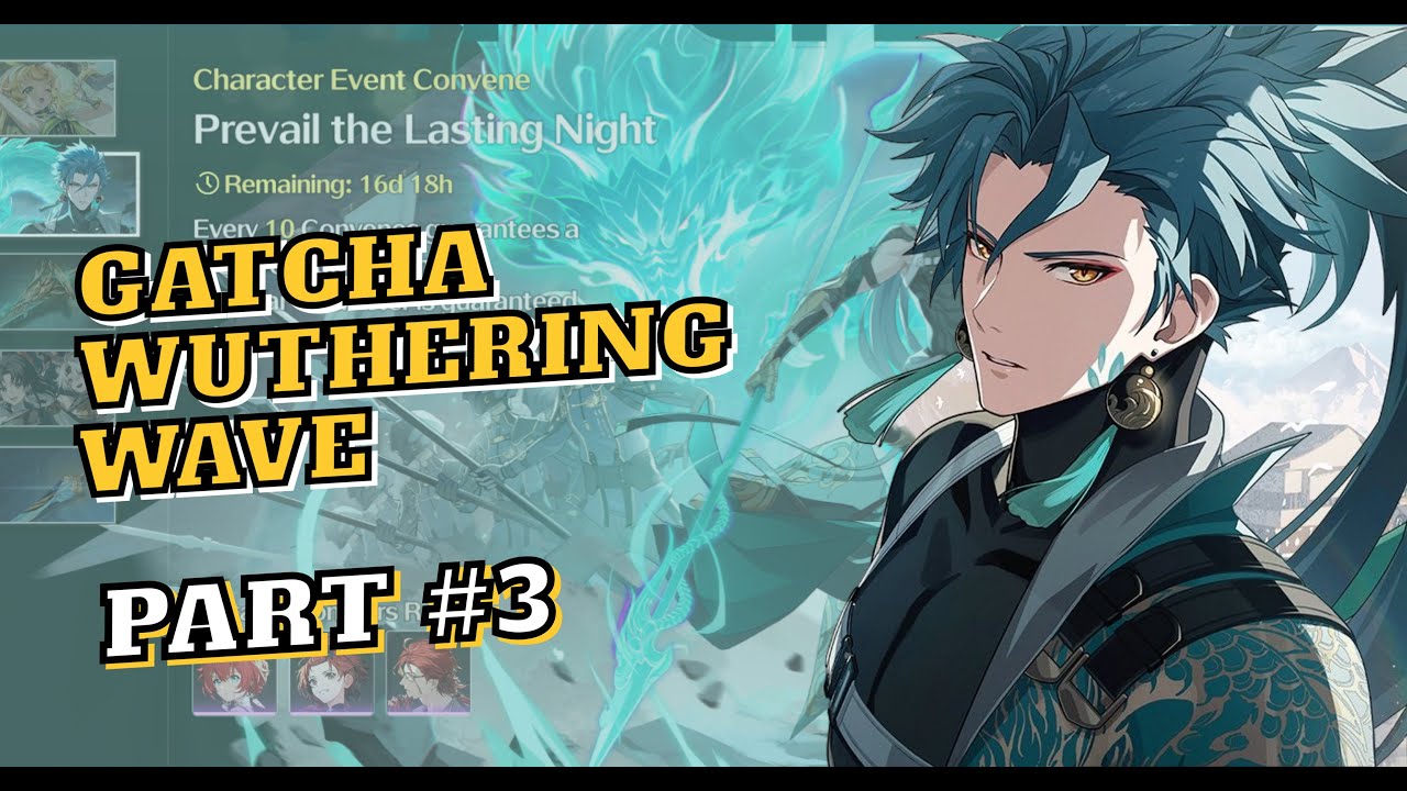 GATCHA WUTHERING WAVES #3 - YouTube