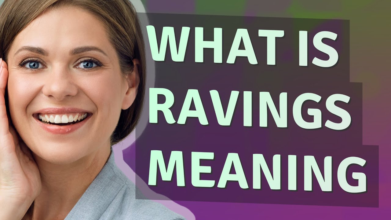 Ravings | meaning of Ravings - YouTube