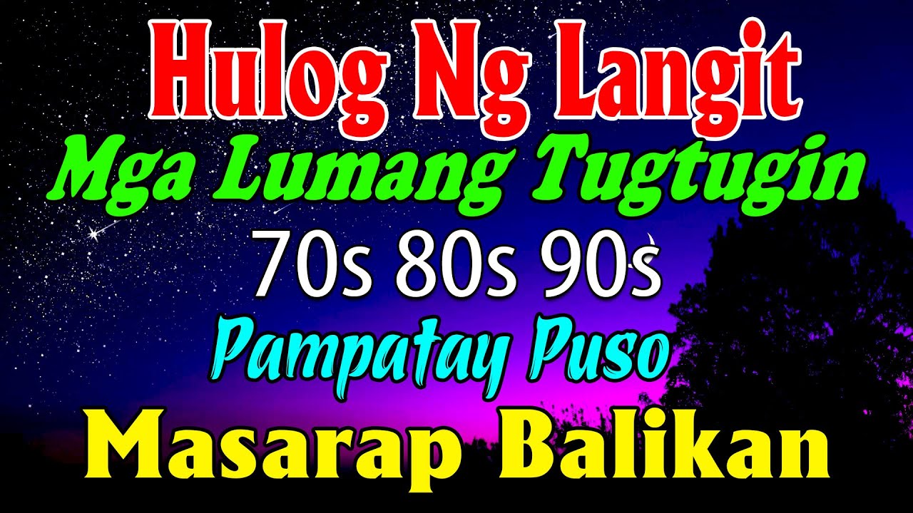 Lumang Tugtugin Na Stress Reliever 🎻 Mga Tagalog OPM Na Masarap ...