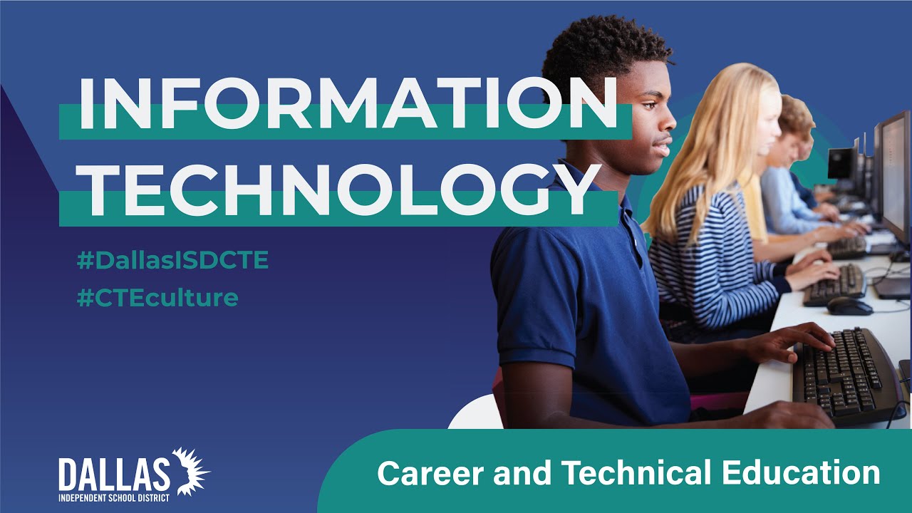 Dallas ISD CTE | Information Technology - YouTube