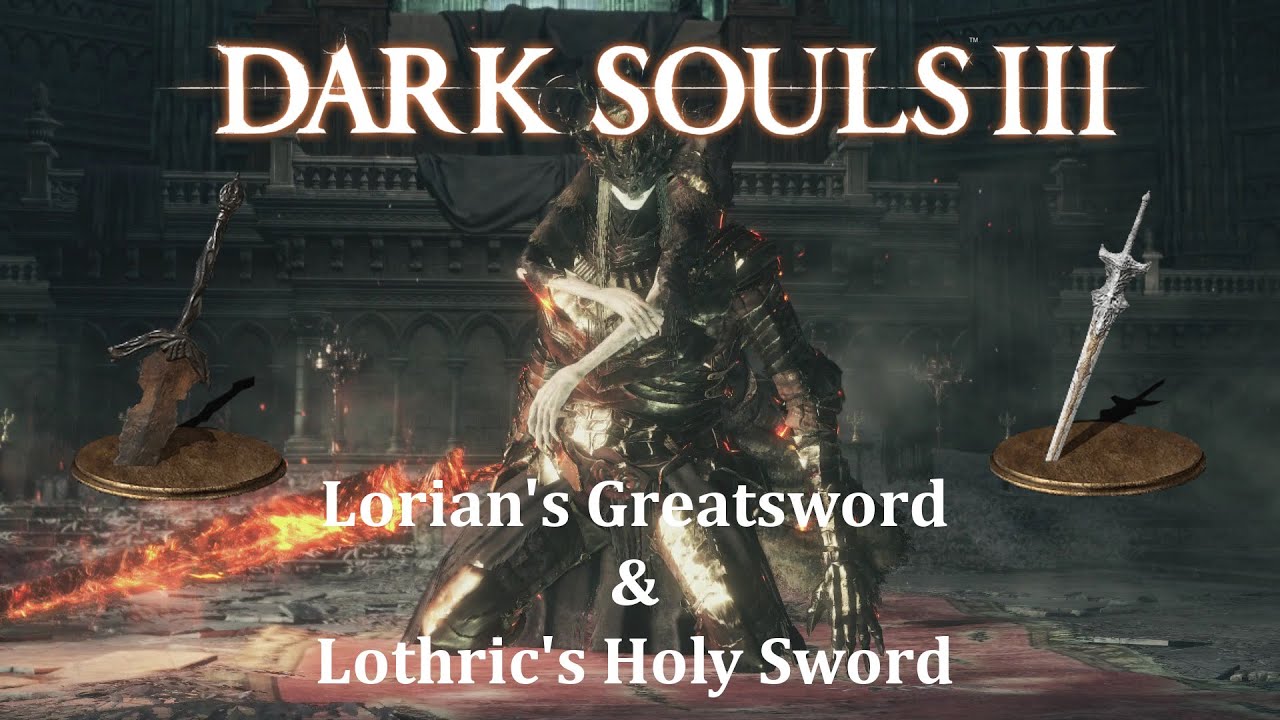 Dark Souls 3 - Lorian's Greatsword & Lothric's Holy Sword PvP - YouTube