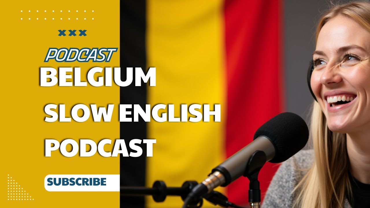 Slow English Podcast #60 Belgium - YouTube