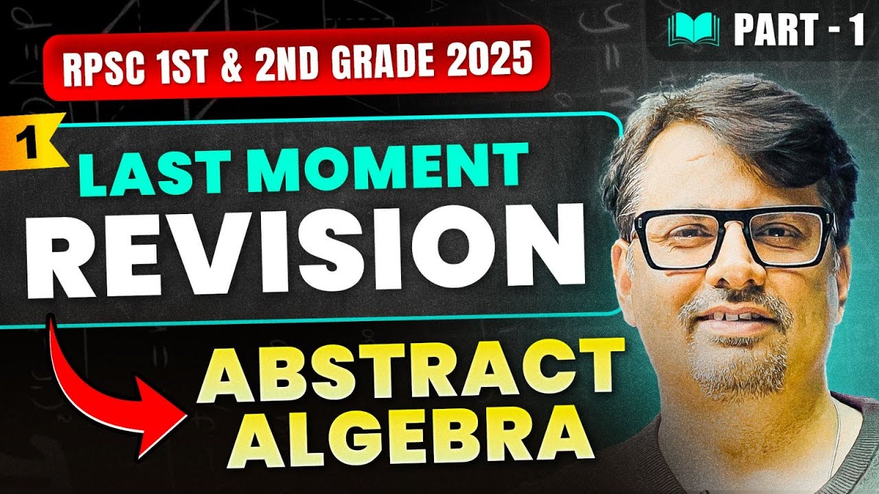 RPSC-1st & 2nd Grade Abstract Algebra part-1 | Revision Series of Group ...