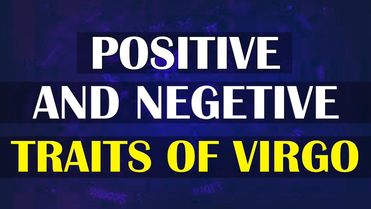 10 Positive And Negative Traits of Virgo Zodiac sign | Astro Universe ...