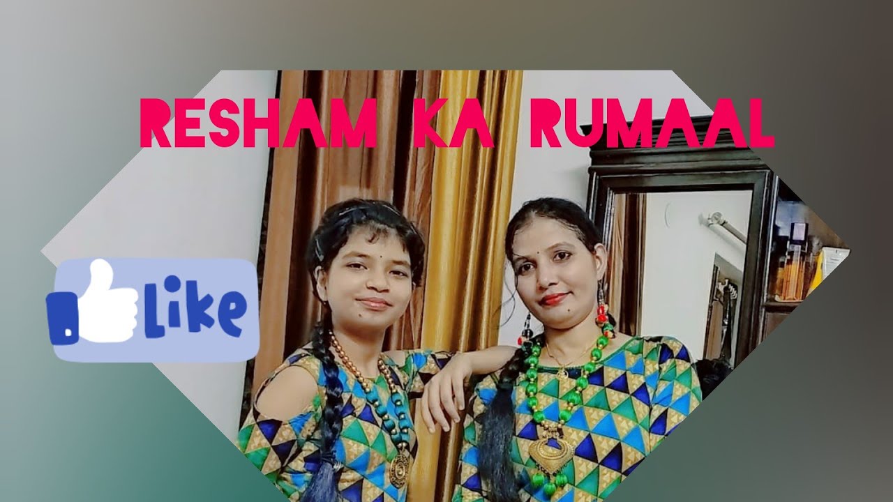Resham ka Rumaal by Mom and daughter - YouTube