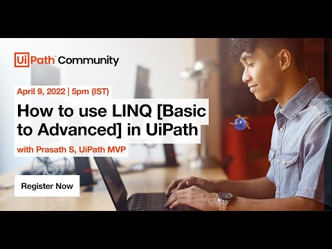 How to use LINQ [Basic to Advanced] in UiPath | Feat. Prasath S, UiPath MVP 2022 - YouTube
