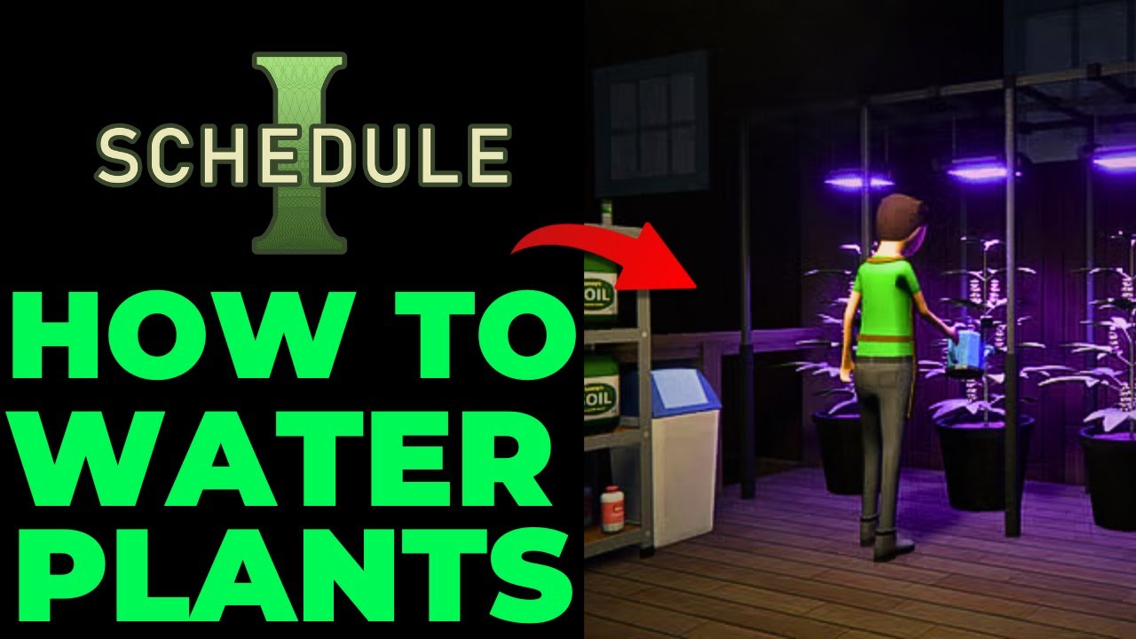 HOW TO WATER PLANTS IN SCHEDULE 1 (2026) | FULL GUIDE - YouTube