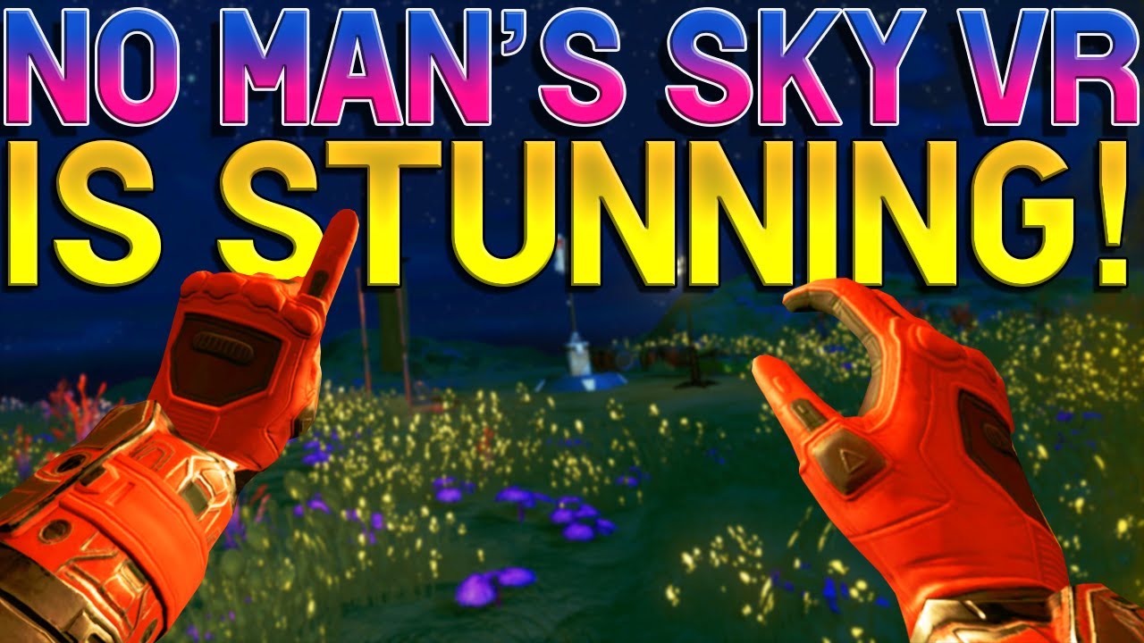 No Man's Sky VR is STUNNING! - YouTube