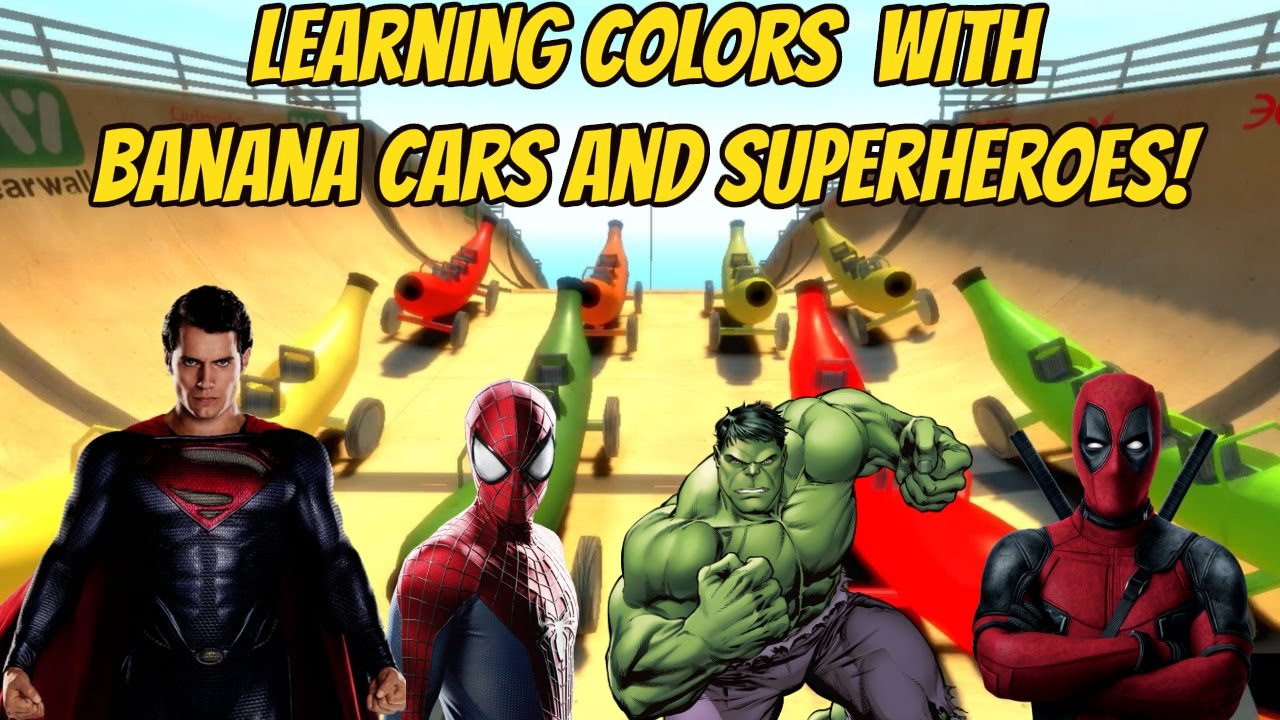 Learning Colors with Bananas & Superman, Spiderman, Hulk and Deadpool ...