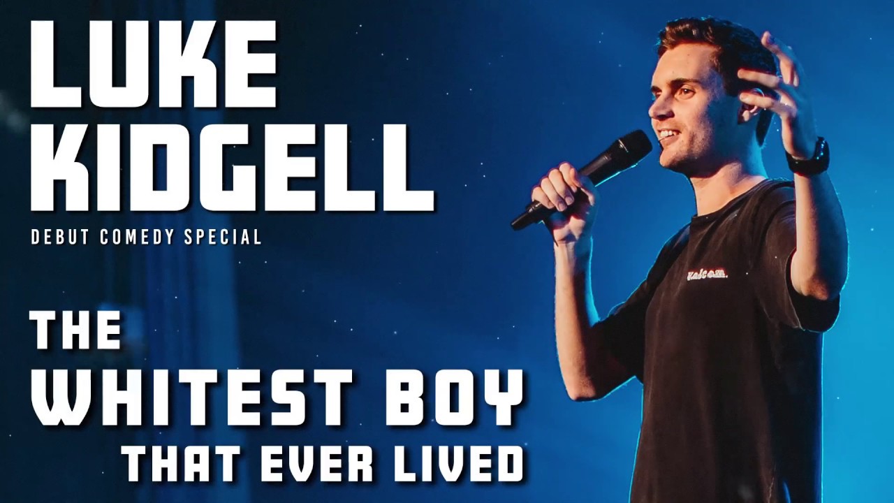Luke Kidgell - The Whitest Boy That Ever Lived: Stand Up Special ...
