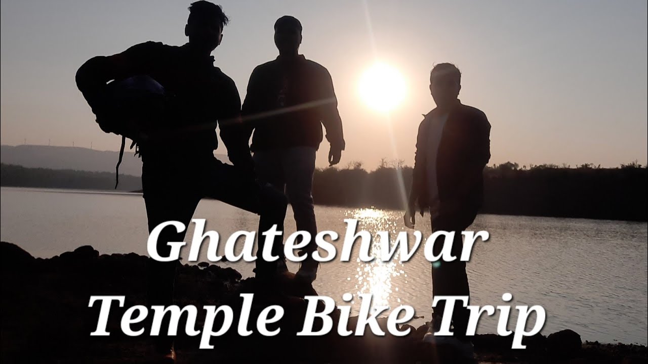 Ghateshwar Shiv Temple Bike Trip | Ecozen | Bike Ride | Piyush Thada ...