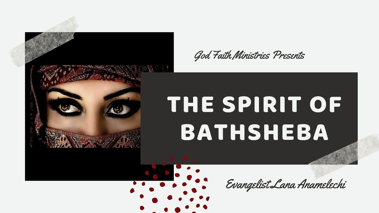 The Spirit of Bathsheba - Evangelist Lana Anamelechi (Episode 3178 ...