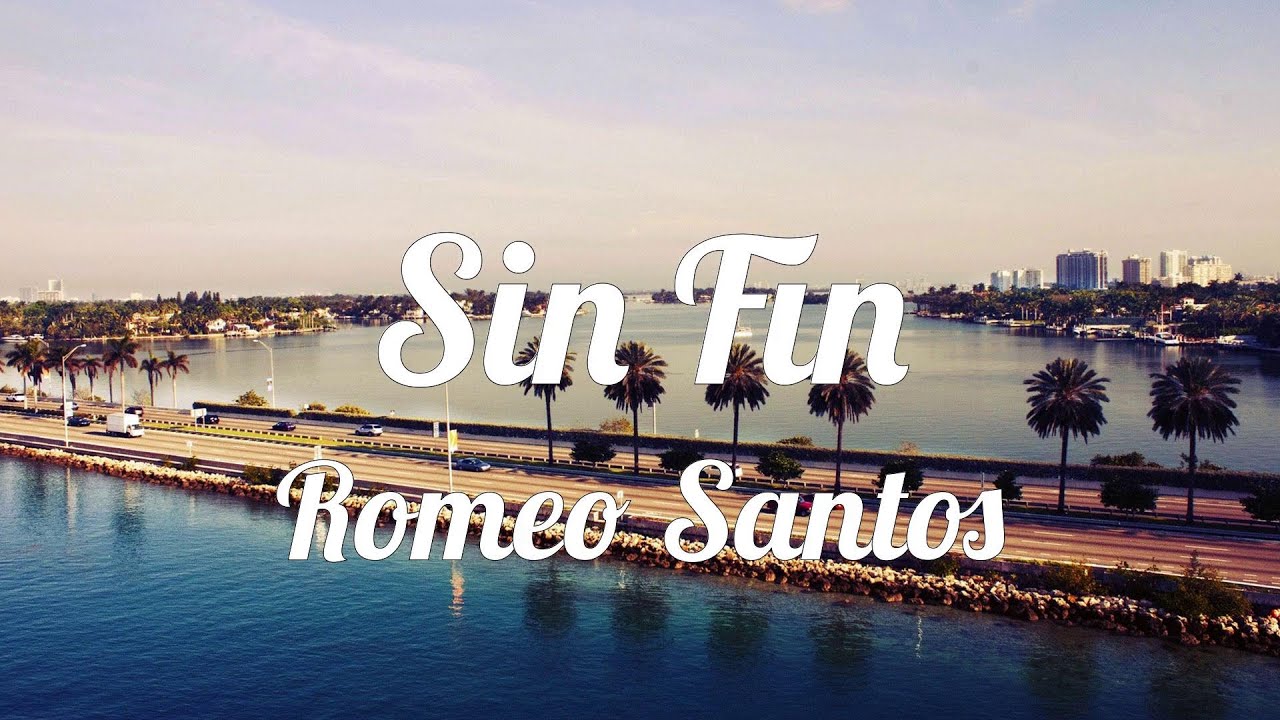 Romeo Santos - Sin Fin ( LETRA ) - YouTube