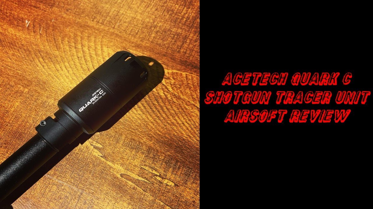 AceTech Quark C Shotgun Tracer Unit|Airsoft Review - YouTube