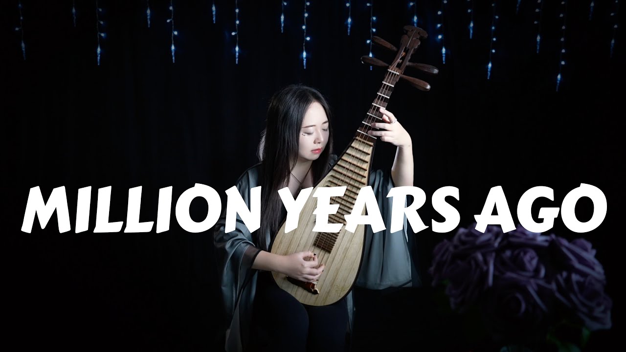 Adele - Million Years Ago (Pipa Cover by Carolyn Wang 琵琶 · 梦游天下) - YouTube