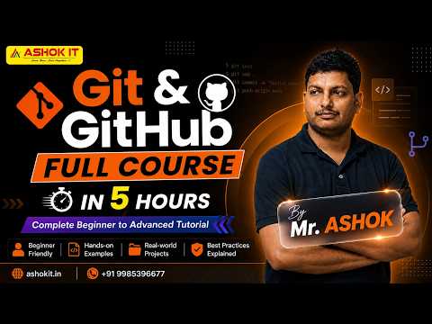 🚀 Git & GitHub Full Course in 5 Hours | Complete Beginner to Advanced Tutorial | Ashok IT