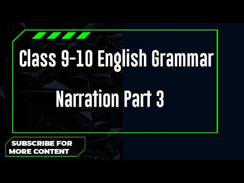 Class 9-10 English Grammar Narration Part 3 | নবম দশম শ্রেণির ইংরেজি ...