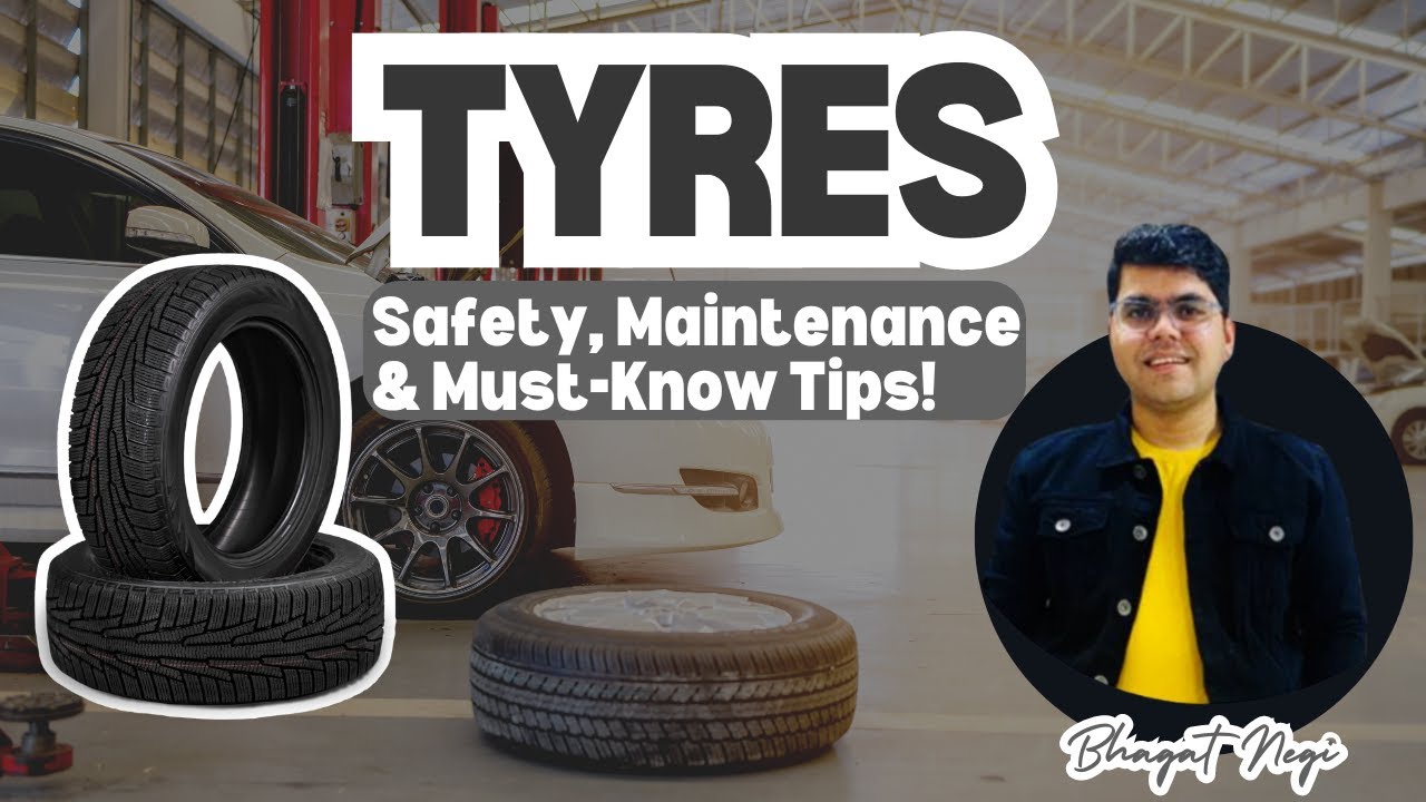 Tyre Maintenance, Safety Tips, and Essential Buying Guide - YouTube