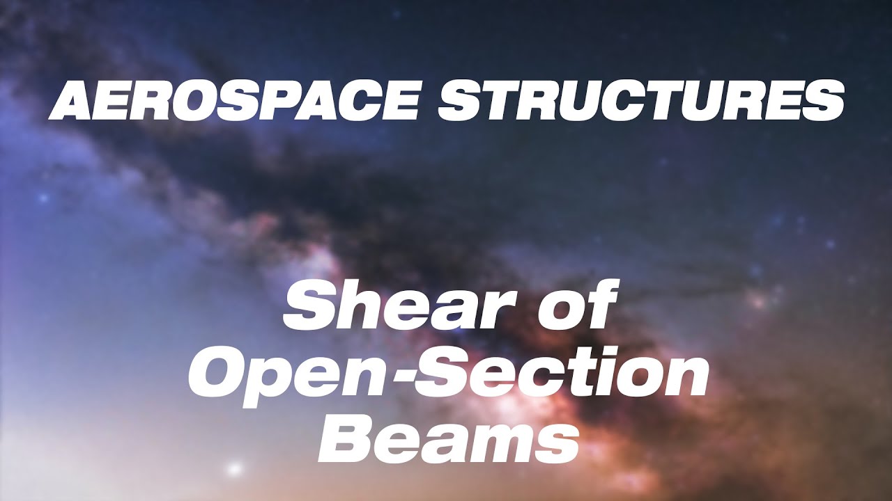 Aerospace Structures - Shear of Open-Section Beams (Türkçe) - YouTube
