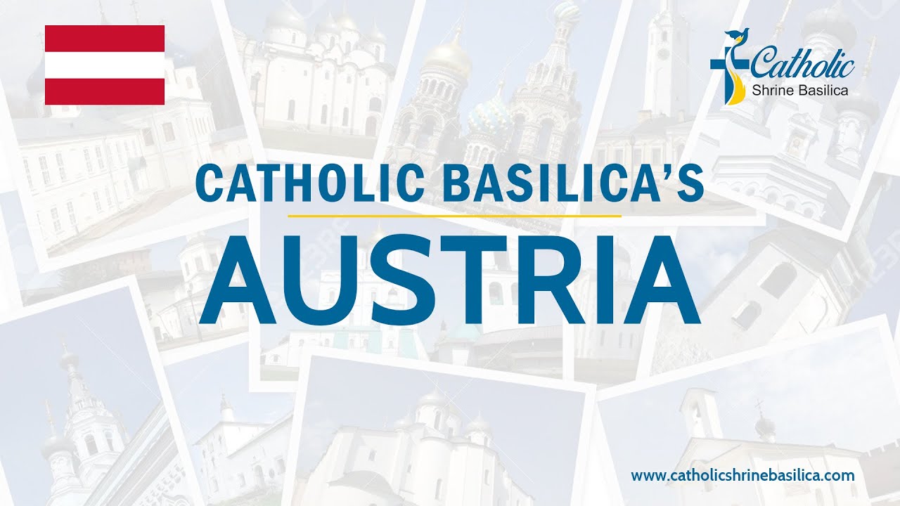 Catholic Basilicas In Austria | Europe | List of Catholic churches in ...