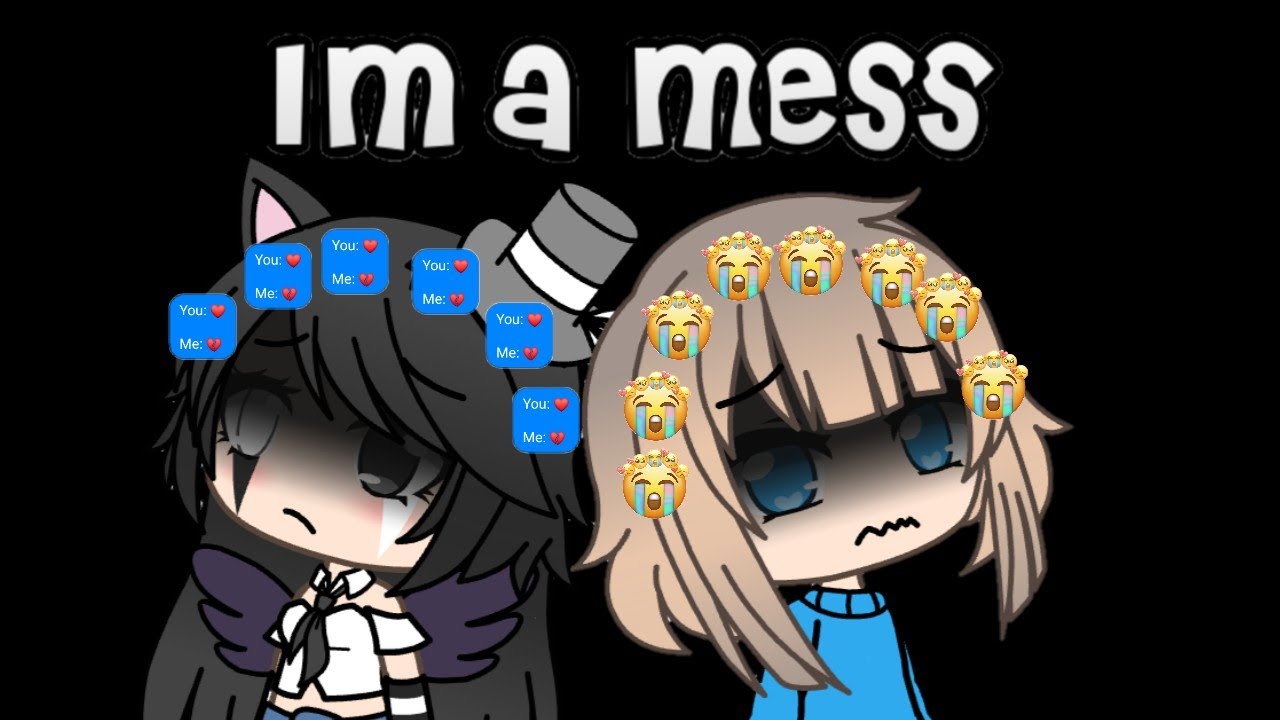 Im A Mess Glmv {tradução Gacha Life} Youtube