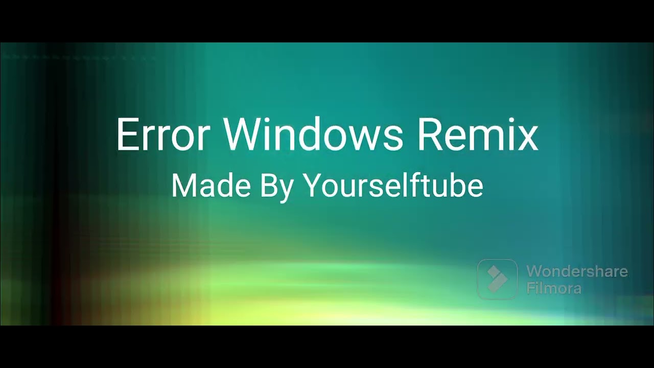 error windows remix - YouTube