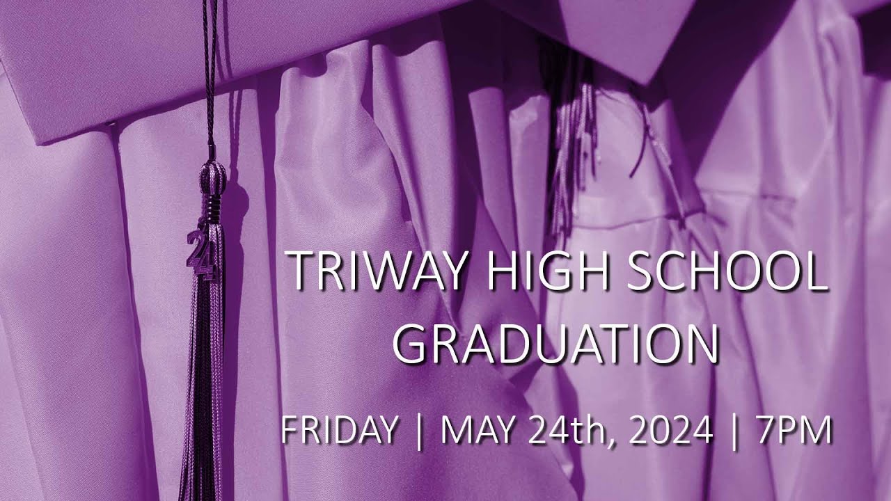 2024 Triway High School Graduation - YouTube