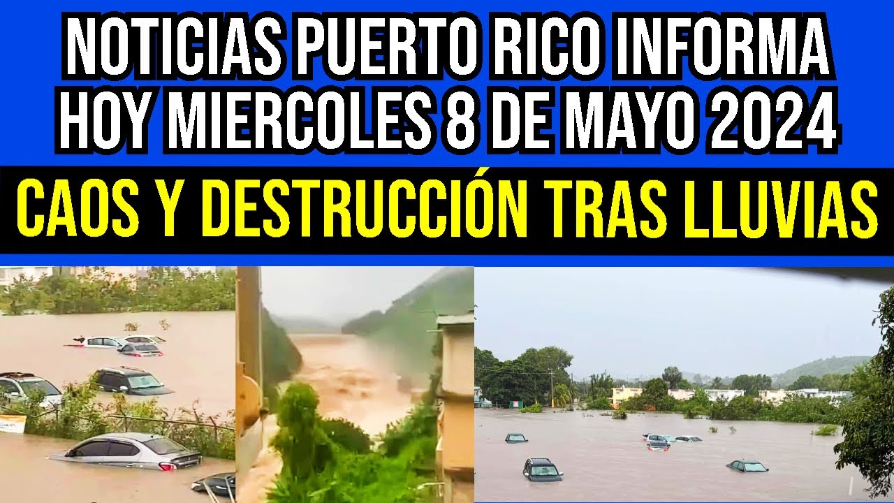 Noticias de Última Hora en Puerto Rico: Hoy Miércoles 8 de Mayo de 2024 ...