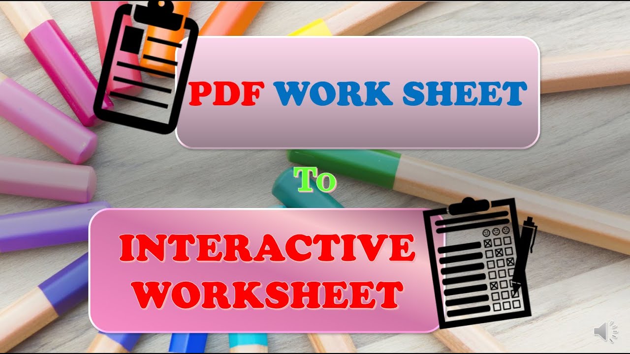 HOW TO CONVERT PDF WORKSHEET INTO INTERACTIVE WORKSHEET - YouTube