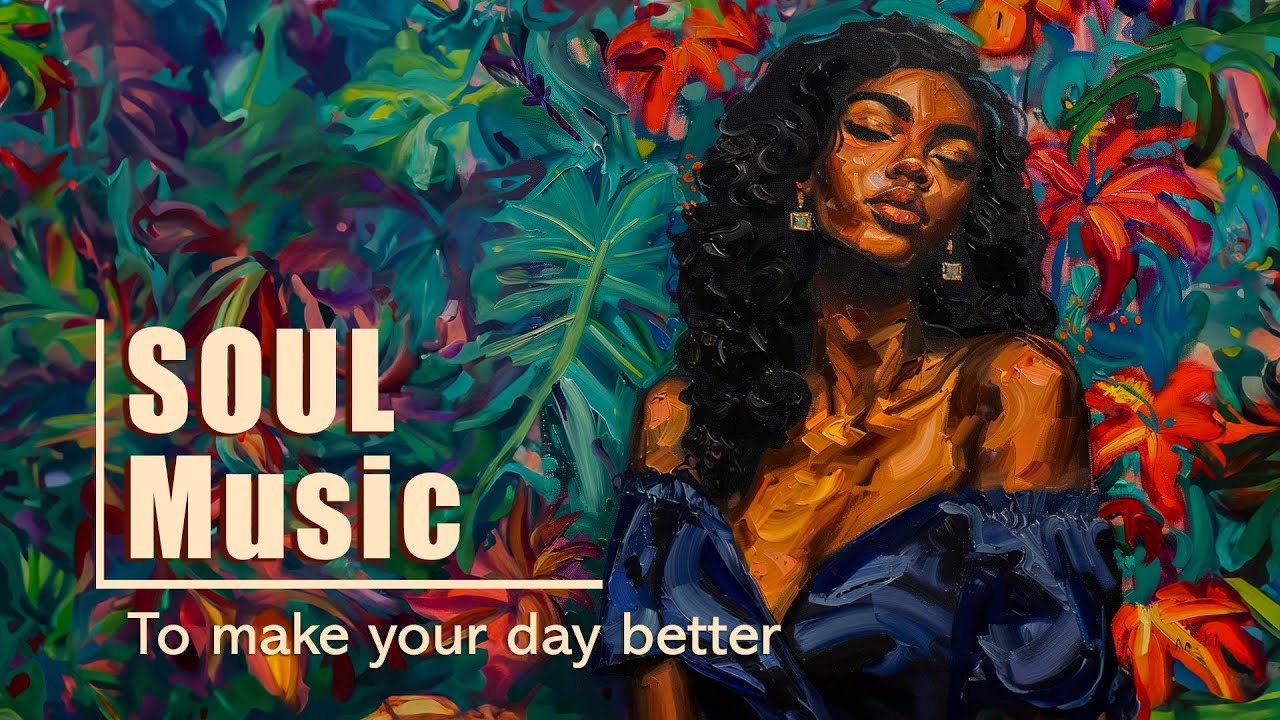 Soul music to makes your day better - Neo soul/r&b/pop playlist - YouTube