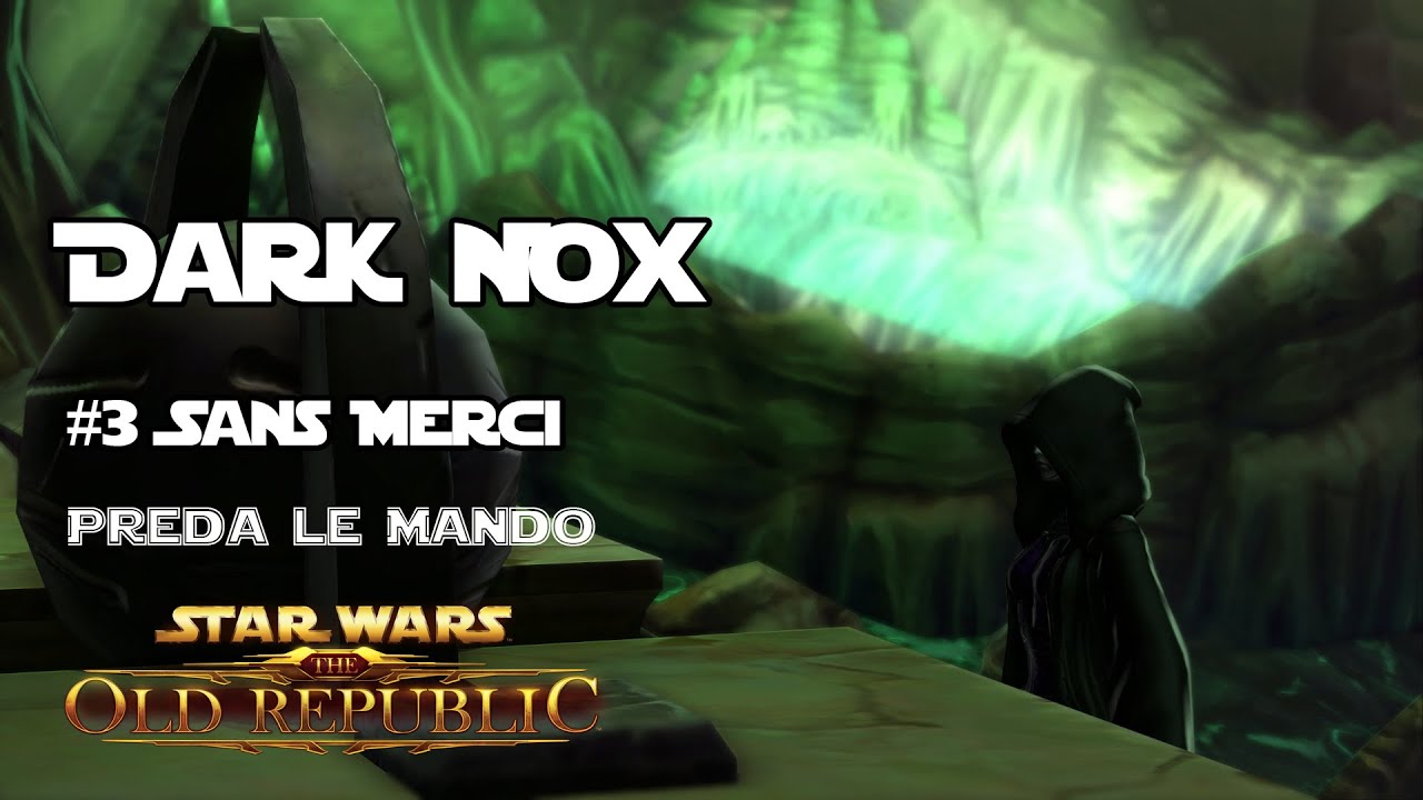 SWTOR : Dark Nox - Épisode 3 : Sans Merci - YouTube